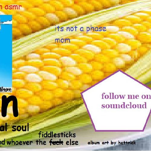 Stream Corn ASMR | Listen to Corn ASMR playlist online for free on ...