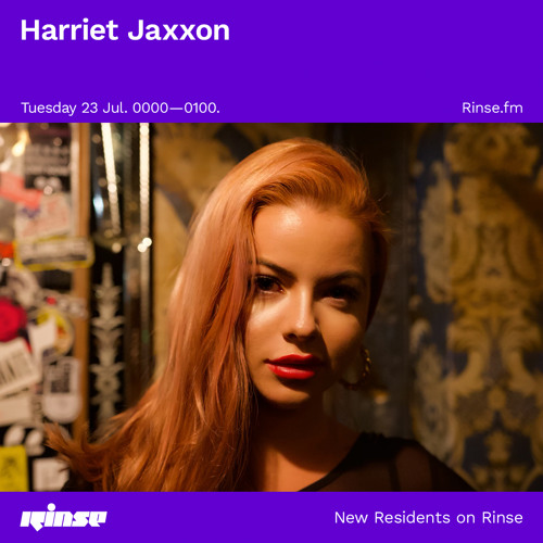 Stream Harriet Jaxxon - 23rd July 2019 by Rinse FM | Listen online for ...