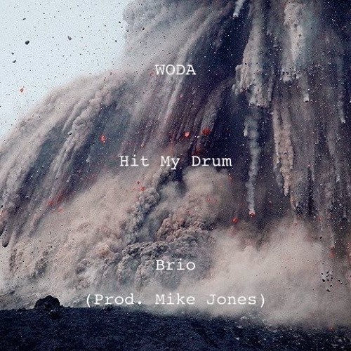 Stream Hit My Drum (Brío) (prod. Mike Jones) by WODA | Listen online ...