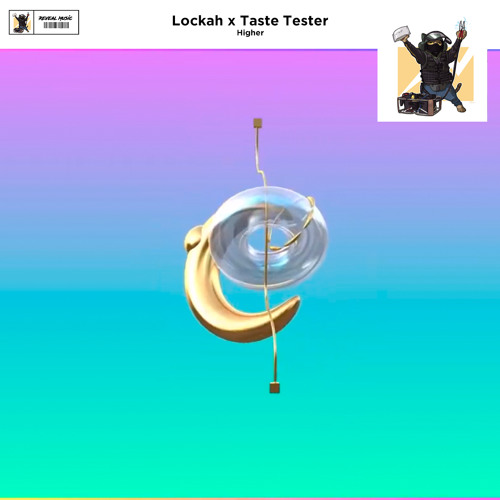 Stream Lockah x Taste Tester - Higher by TRYPLE EYES | Listen online ...