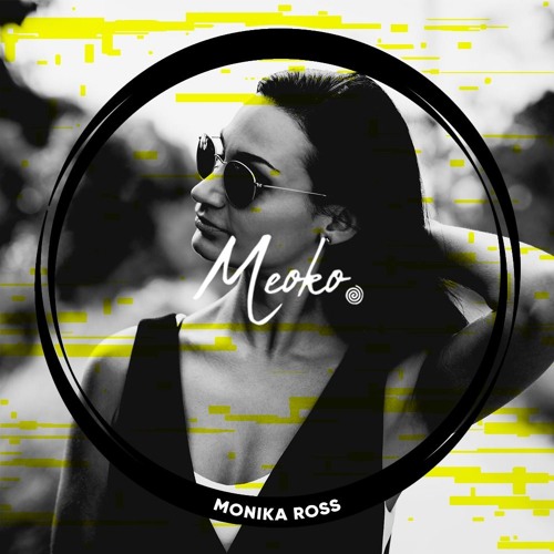 Stream MEOKO Podcast Series | Monika Ross (+ interview) by MEOKO ...