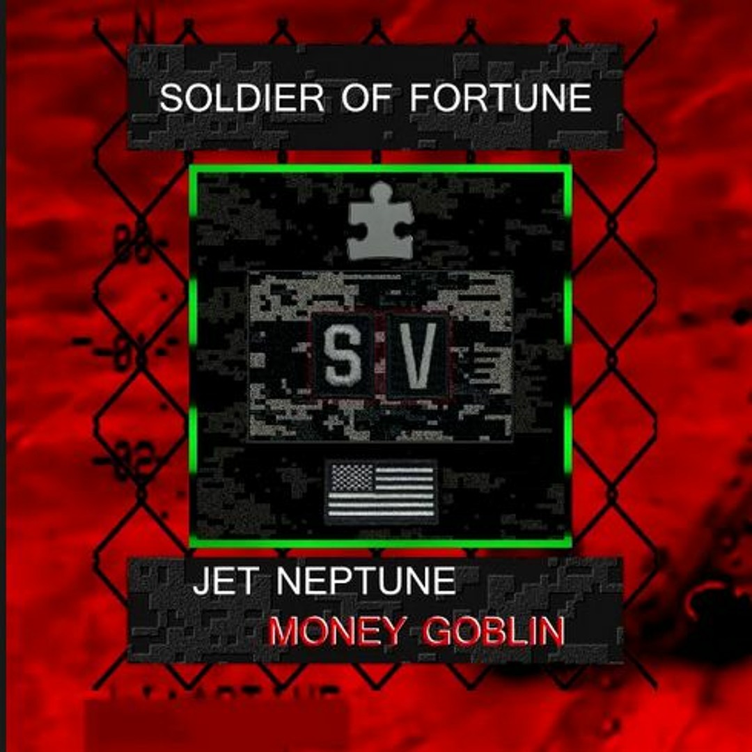 Stream Money Goblin & Jet Neptune - Soldier of Fortune by Autistic Boys ...