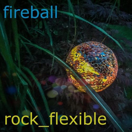 Stream Fireball - Rock Flexible by Rock Flexible (Official) | Listen ...