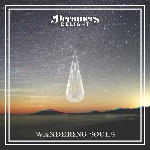 Stream Dreamers Delight | Listen to Wandering Souls EP playlist online ...