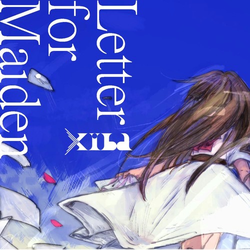 Stream Xiba - Letter for Maiden [FREE DL] by Xiba - Sub Account ...