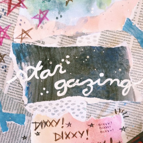 Stream stargazing by Dixxy | Listen online for free on SoundCloud