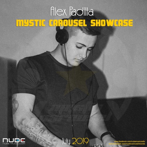 Stream Alex Padilla - Mystic Carousel Showcase @ Nube-Music Radio - Jul ...
