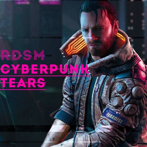 Stream Cyberpunk tears (Samurai x HEALTH) by Frankie Potts (RDSM ...