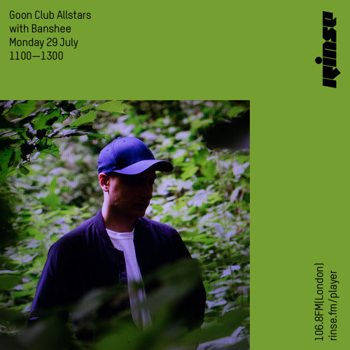Stream Goon Club Allstars with Banshee - 29th July 2019 by Rinse FM ...
