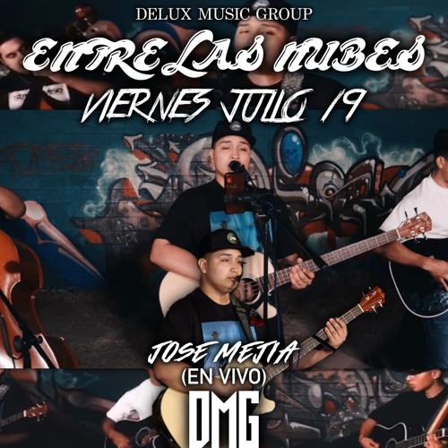 Stream Entre Las Nubes - Jose Mejia (EN VIVO) by Suela Roja Corridos ...
