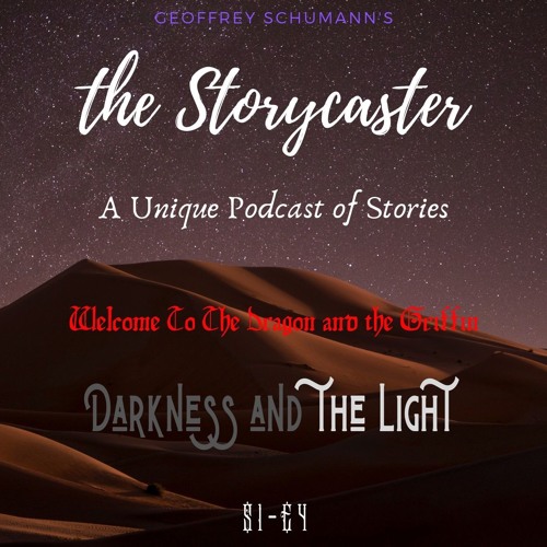 Stream episode S1 - E4 Darkness And The Light by the Storycaster ...