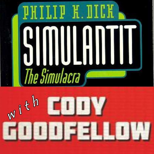 Stream episode Episode #23 - The Simulacra - with Cody Goodfellow by ...