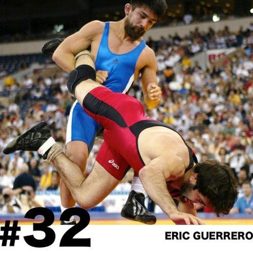 Stream episode #32 -Eric Guerrero: Olympian, 3x NCAA Champ, 4x US Open ...
