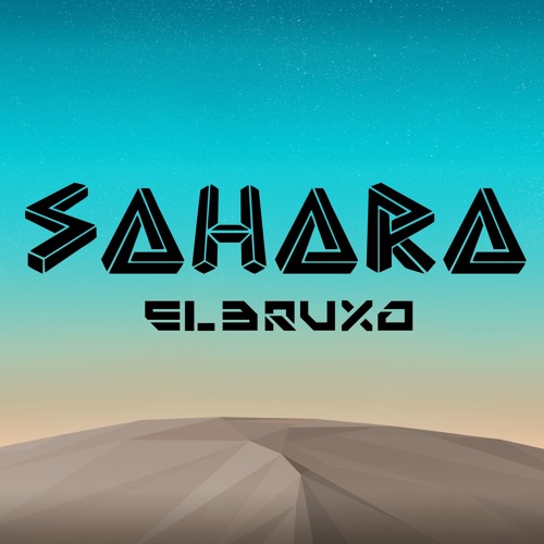 Stream El Bruxo - SAHARA (Original Mix) by EL BRUXO | Listen online for ... Stream El Bruxo - SAHARA (Original Mix) by EL BRUXO | Listen online for ...