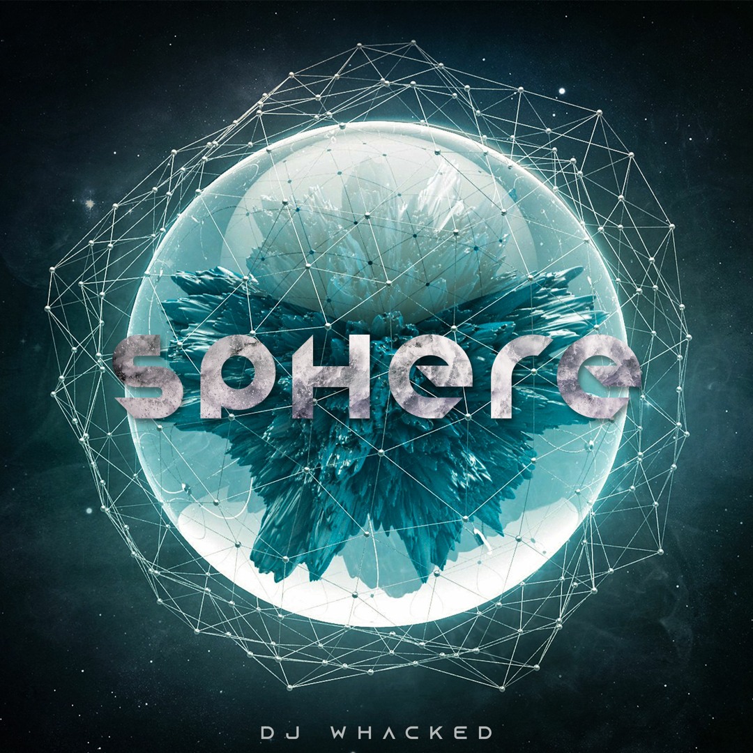 Stream Sphere by Dj Whacked | Listen online for free on SoundCloud