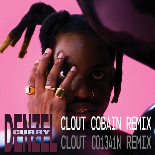 Stream Denzel Curry - Clout Cobain Remix by louie hayman | Listen ...