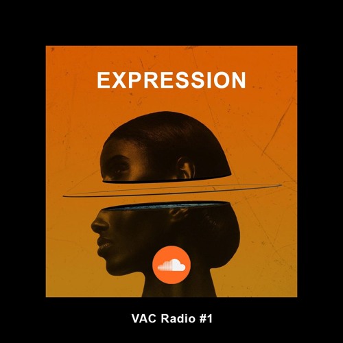 Stream VAC Radio | Listen to VAC Radio #1 — EXPRESSION playlist online for free on SoundCloud