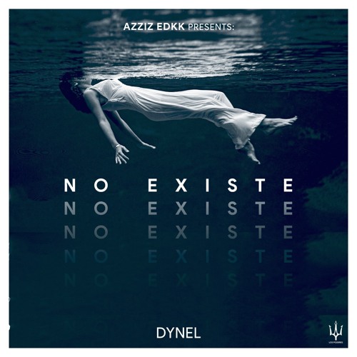 Stream DYNEL "NO EXISTE" Prod. Azziz EDKK by Dynelyourlove | Listen ...