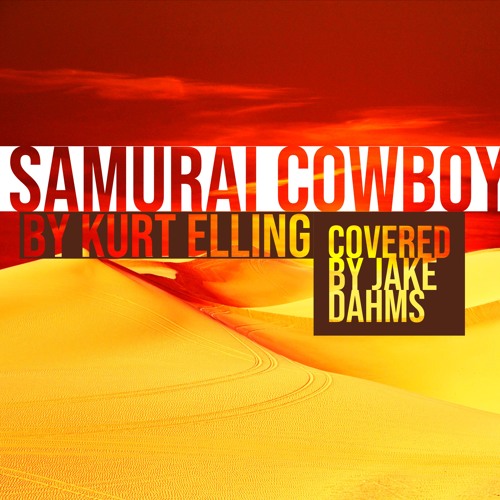 Stream Samurai Cowboy (COVER) by Jake Dahms Music | Listen online for ...