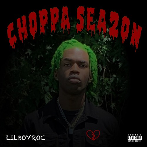 Stream LILBOYROC | Listen to CHOPPA SEASON 2 (DELUXE) playlist online ...