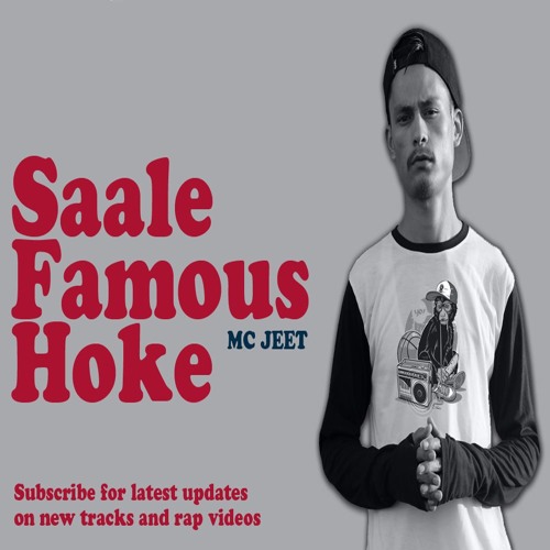 Stream SAALE FAMOUS HOKE | LATEST HINDI RAP SONG | 2019 | MC JEET by MC ...