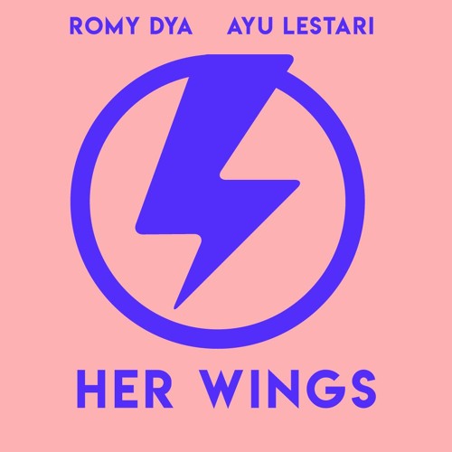 Stream Romy Dya x Ayu Lestari -Her Wings by Signature | Listen online ...
