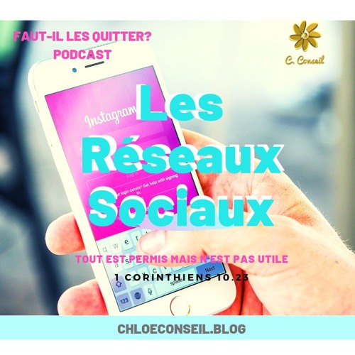 Stream Faut Il Quitter Les Reseaux Sociaux by Les conseils de CHLOE | Listen online for free on ...