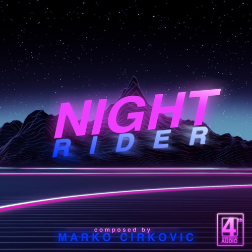 Stream NIGHTRIDER - Main Theme by Marko Cirkovic | Composer | Listen online for free on SoundCloud