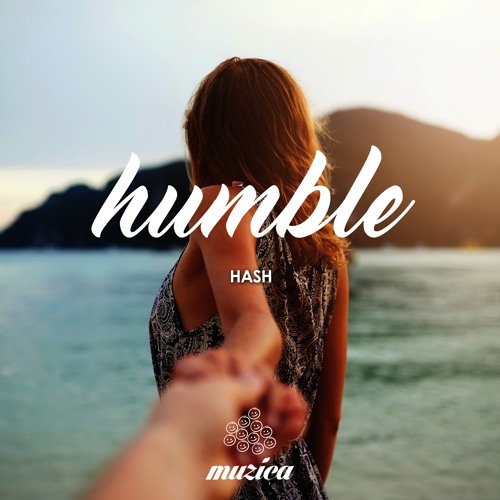 Stream Humble (Original Club Mix) by HASH | Listen online for free on ...