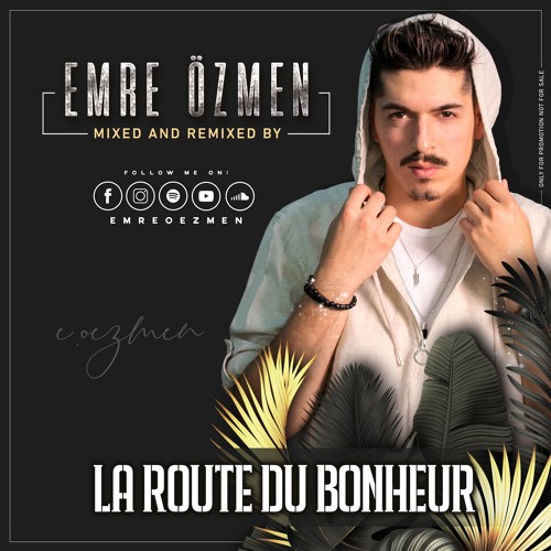 Stream DJ EMRE ÖZMEN - La Route Du Bonheur 2019 by Emre Özmen | Listen ...