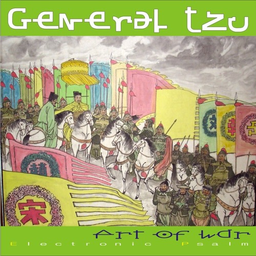 Stream General Tzu - Art Of War - Engaging The Force (Christian Levitan ...