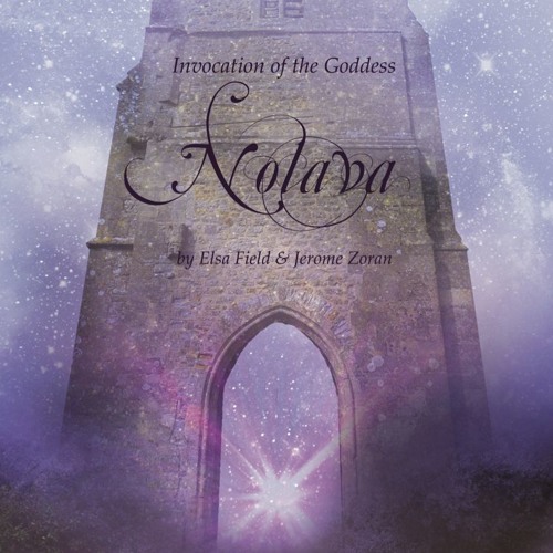 Stream Excerpt - Invocation Of The Goddess Nolava by Elsa Field and ...