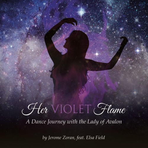 Stream Excerpt - Her Violet Flame: A Dance Journey with the Lady of ...