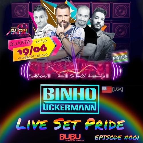 Stream LIVE SET (((SuperBeat))) Pride Episode #001 - BuBu Lounge Disco São Paulo/Brazil by Binho ...