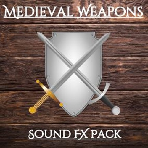 Stream Medieval Weapons Sound FX Sample Pack - Demo by Alex Hilder | Listen online for free on ...