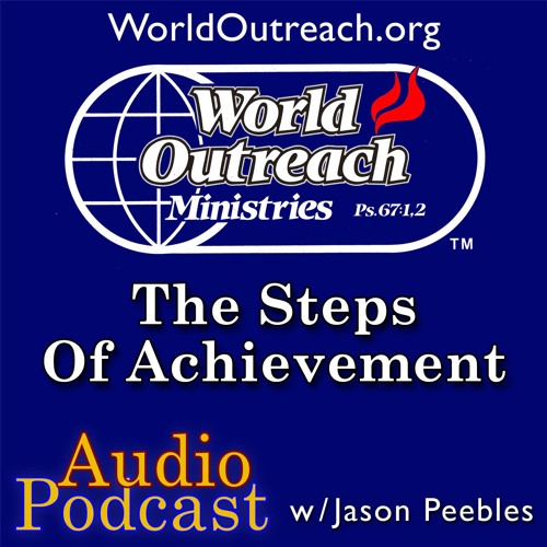 Stream World Outreach Ministries | Listen to The Steps of Achievement 4 ...