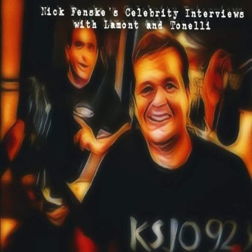 Stream Nick Fenske Celebrity Intertviews With Lamont And Tonelli 92.3 ...