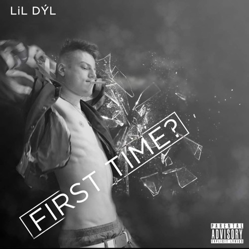 Stream LiL DyL | Listen to First Time? playlist online for free on ...