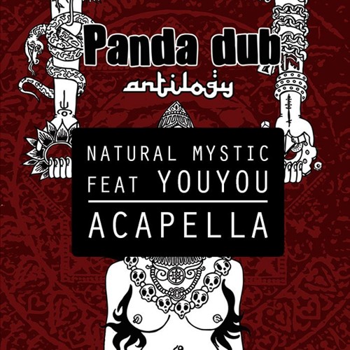 Stream Panda Dub - Natural Mystic ft Youyou (remix le long) by le long ...