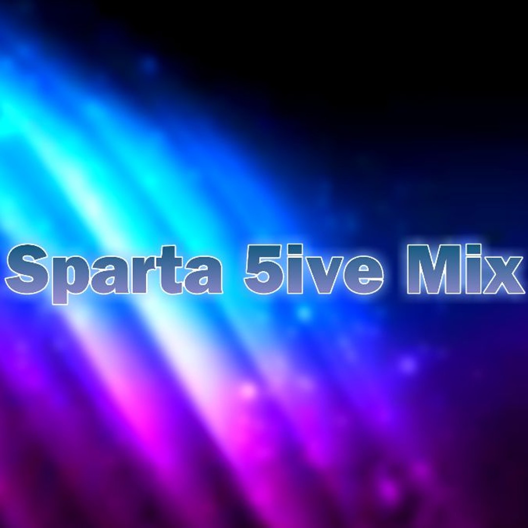Stream Sparta 5ive Mix by Dalton Stephens | Listen online for free on ...
