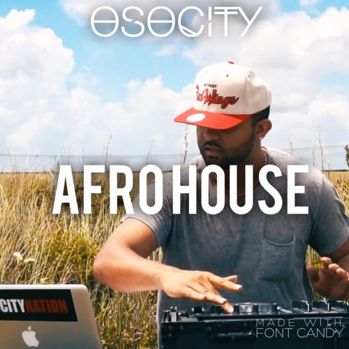 Stream OSOCITY Afro House Mix | Flight OSO 8 by OSOCITY | Listen online ...