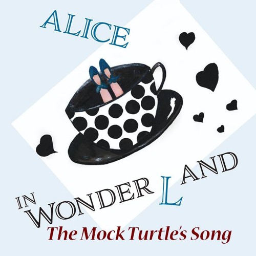 Stream Alice In Wonderland - The Mock Turtle's Song (feat. Mark Ewart ...