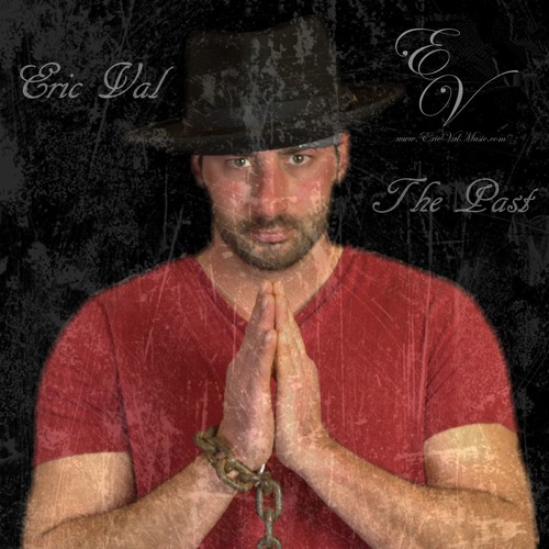 Stream The Past by Eric Val | Listen online for free on SoundCloud
