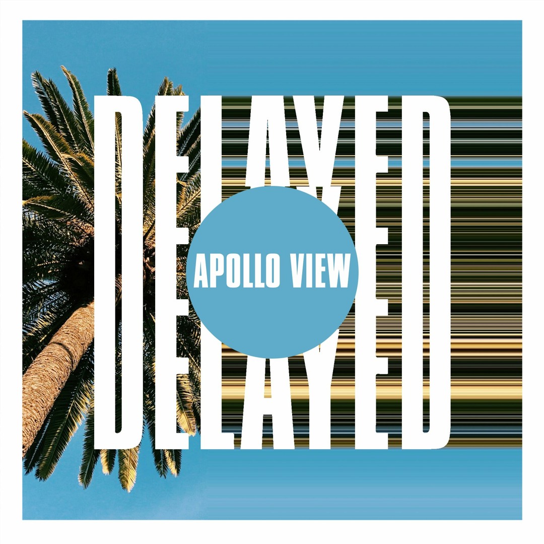 Stream Delayed with...Apollo View by Delayed | Listen online for free on SoundCloud