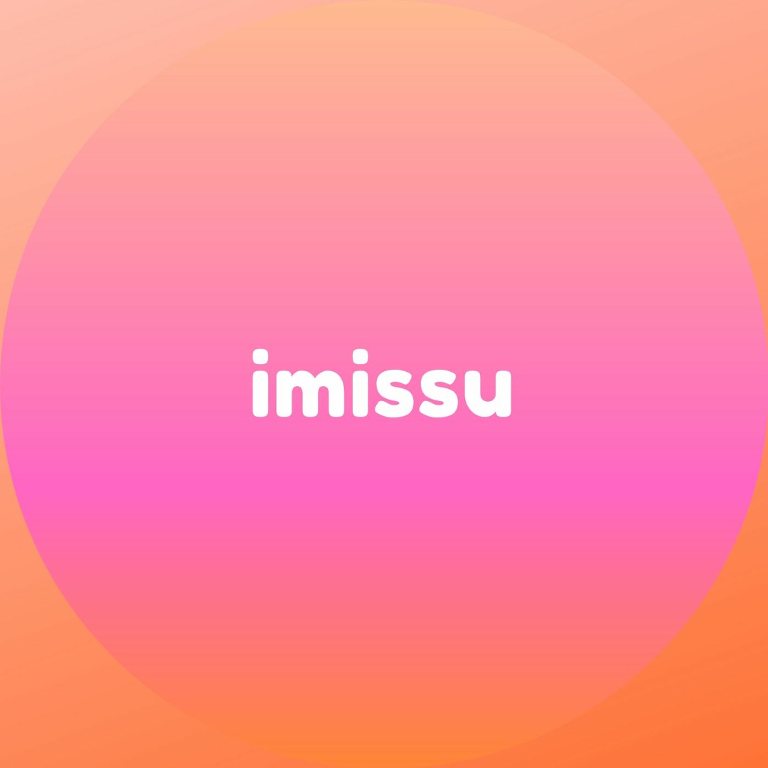 Stream imissu by Soapie | Listen online for free on SoundCloud