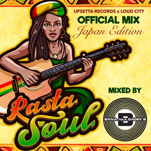 Stream RASTA SOUL RIDDIM MEGAMIX (DJ BANA aka DADDY B) by Upsetta ...