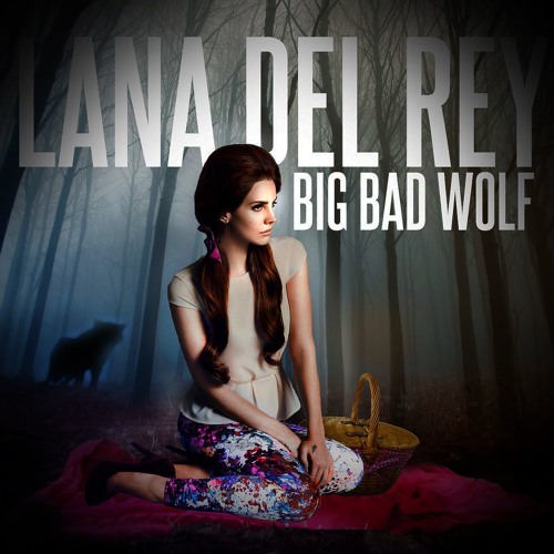 Lana Del Rey Big Bad Wolf Edm Remix By Lana Del Remix Free Listening On Soundcloud