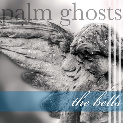 Stream The Bells by Palm Ghosts | Listen online for free on SoundCloud
