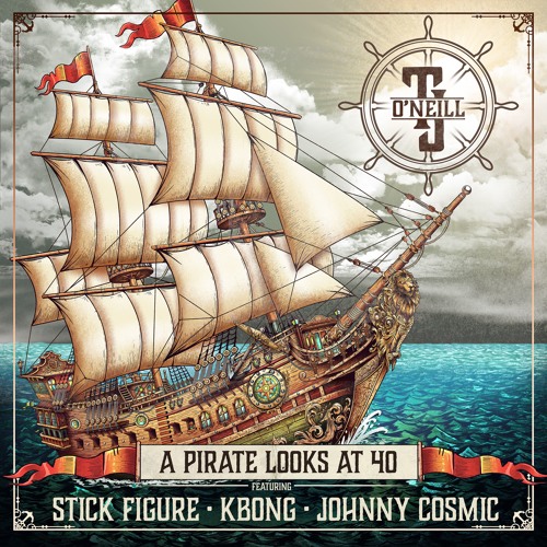 Stream TJ O'Neill - A Pirate Looks At 40 (feat. Stick Figure, KBong ...