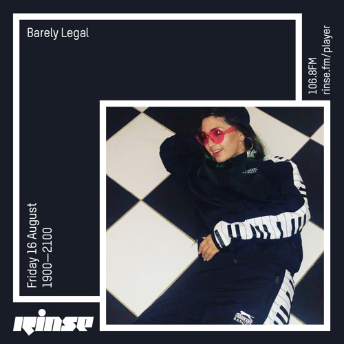 Stream Barely Legal 16 August 2019 By Rinse Fm Listen Online For Free On Soundcloud